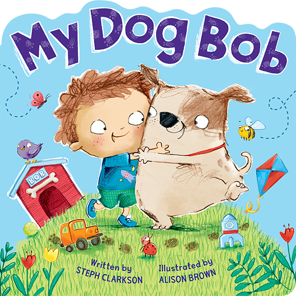 My Dog Bob – Kidsbooks Publishing